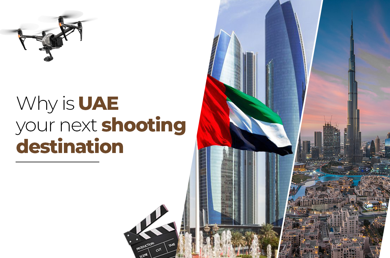 Why Is UAE Your Next Shooting Destination blog by Moiz Saeed